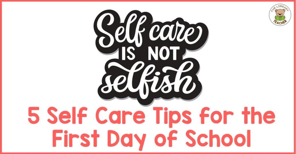 5 Simple Self Care Practices for the First Day of School